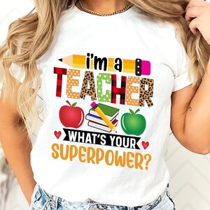 I'm a Teacher What's Your Super Power Shirt, Teacher Shirt, Teacher ...