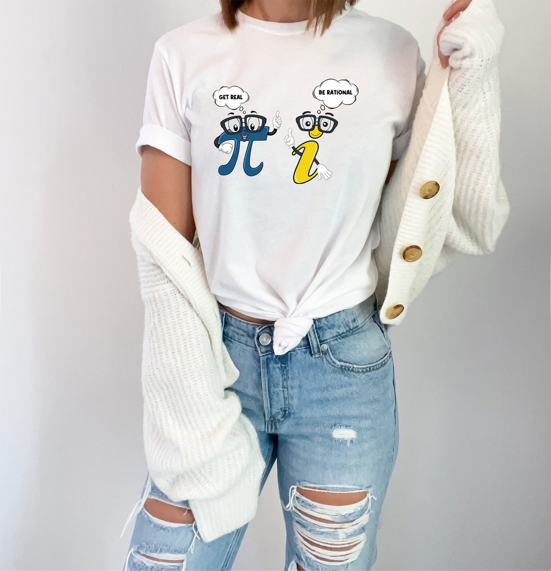 Get Real Be Rational Shirt, Pi Shirt, Math Teacher Sweatshirt, Funny ...