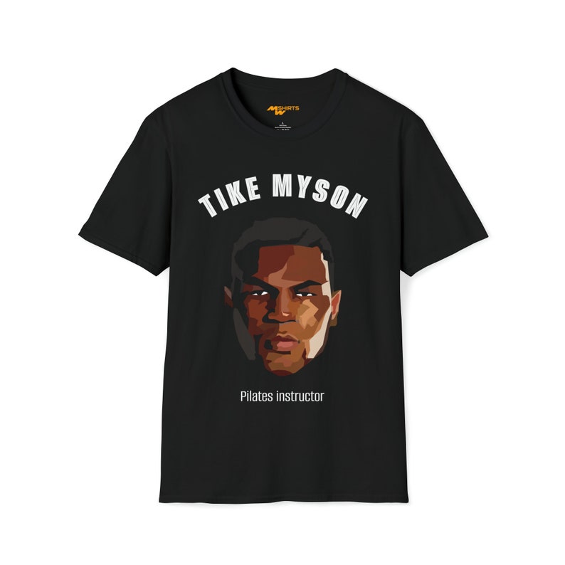 Tike Myson Tee - the Unexpected Pilates Instructor/ Unisex Softstyle T ...