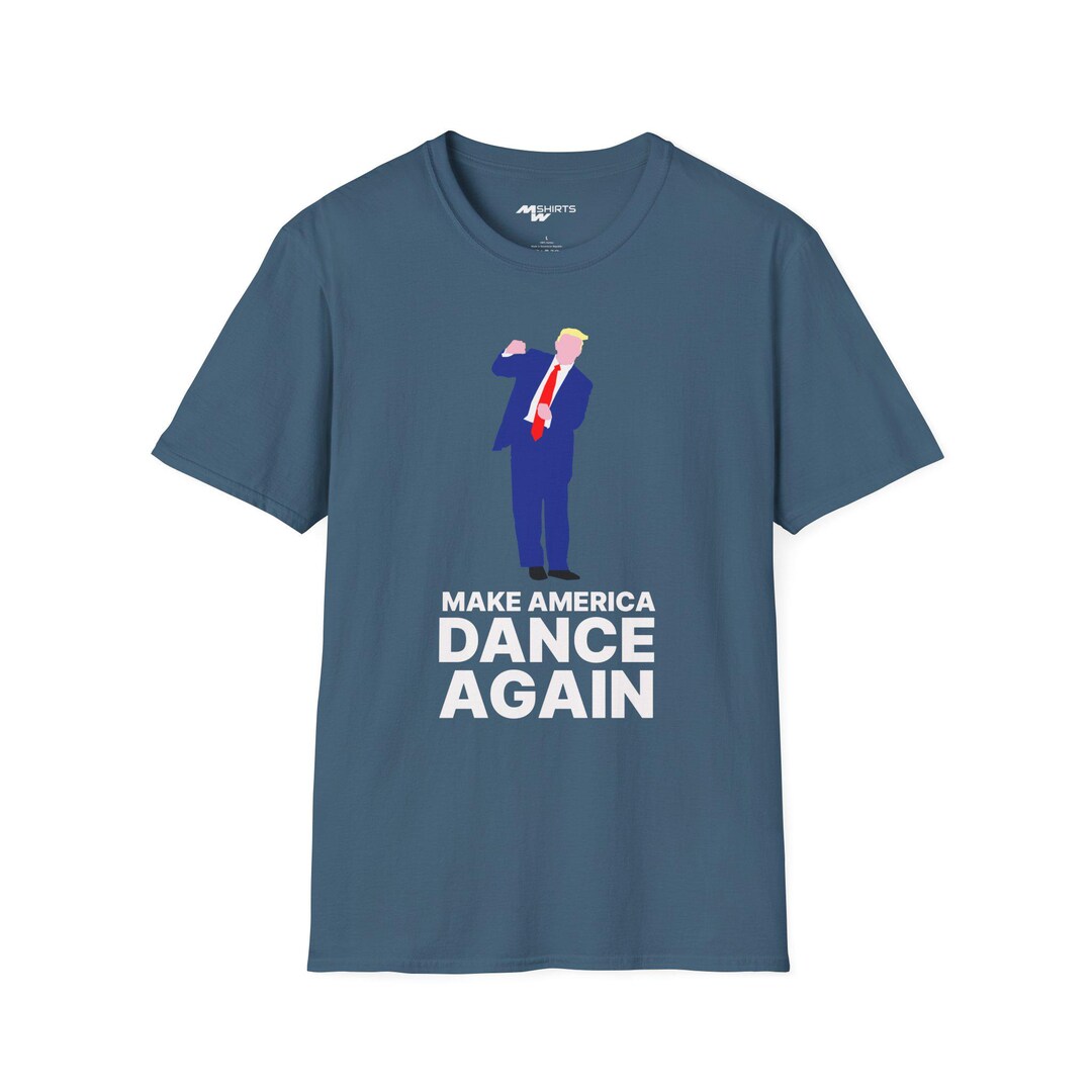 Make America Dance Again/ Dancing Trump Stencil T-shirt/ Unisex ...
