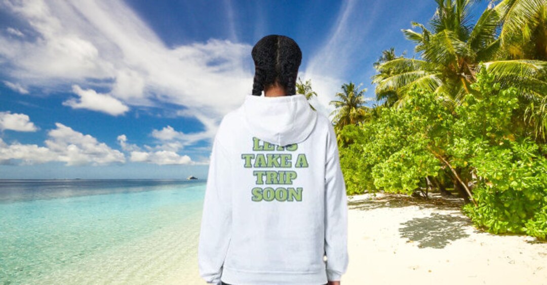 Lets Take a Trip Soon, Let's Take a Trip Shirt, Travel Hoodie, Road ...