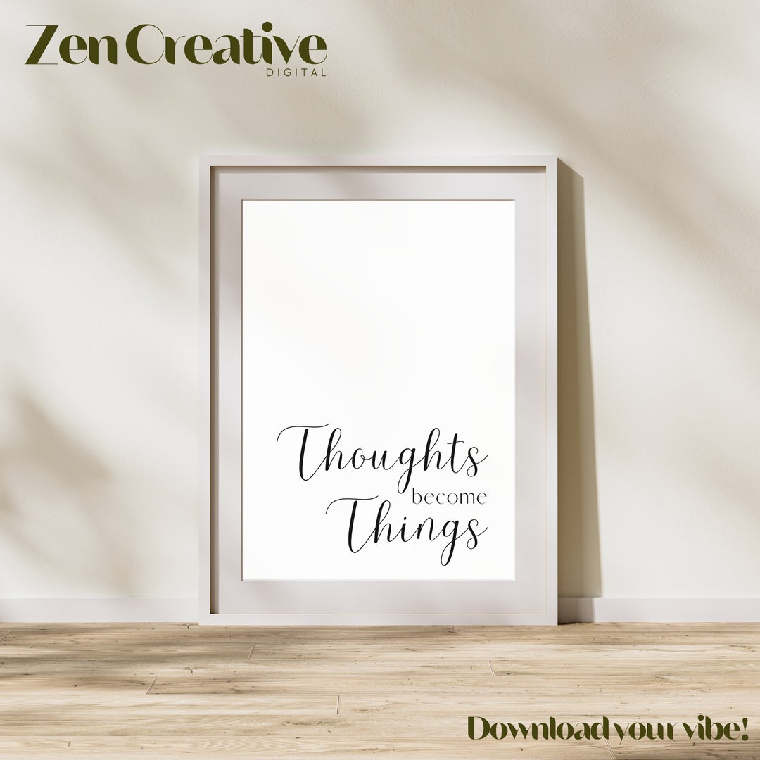 Thoughts Become Things Print | Instant Download | Printable Wall Art ...
