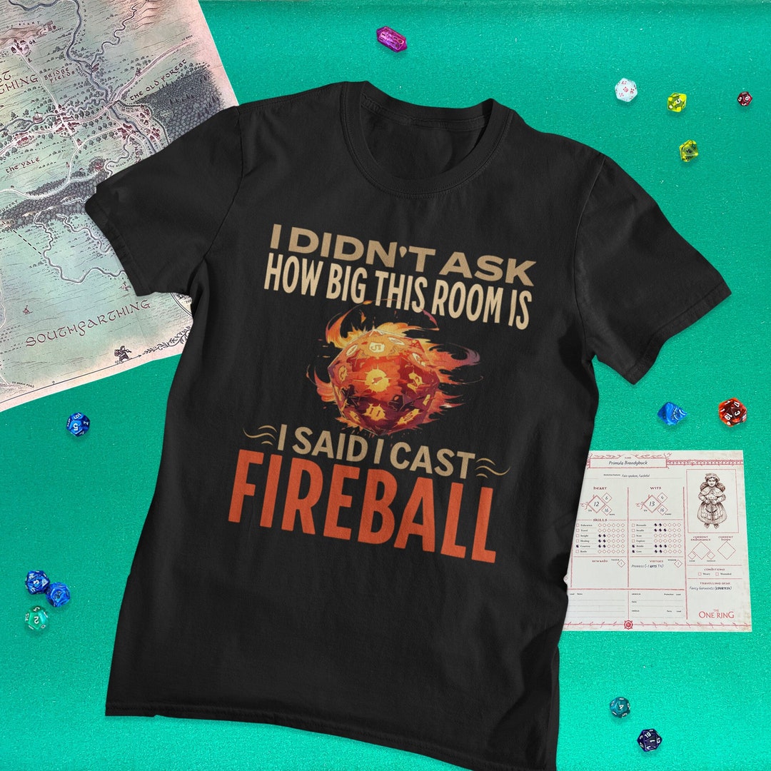 DM I Said I Cast Fireball, Dungeons & Dragons T-shirt Unisex | RPG Tee ...