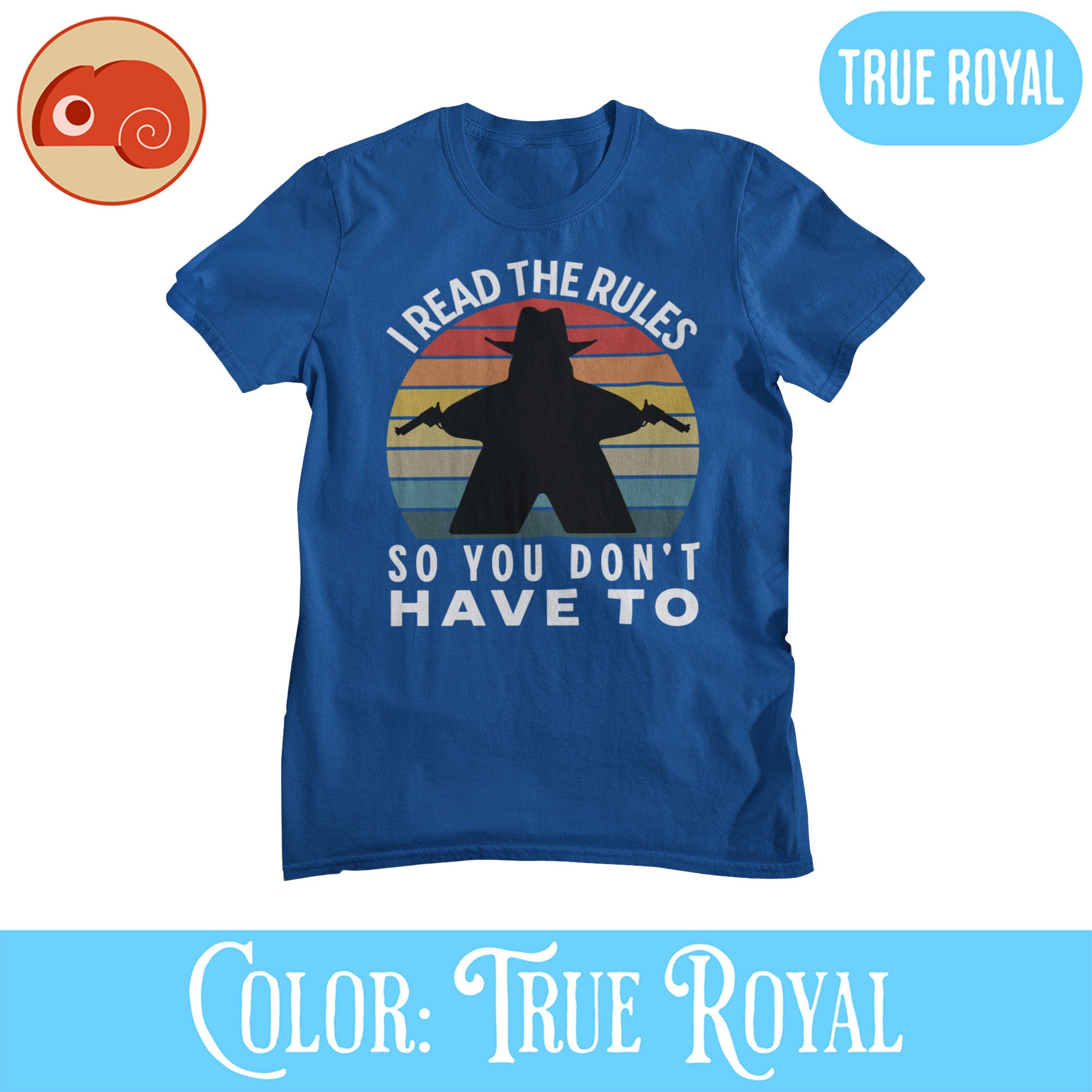 I Read the Rules, so You Dont Have to Shirt Board Gamer Tee Board Games ...