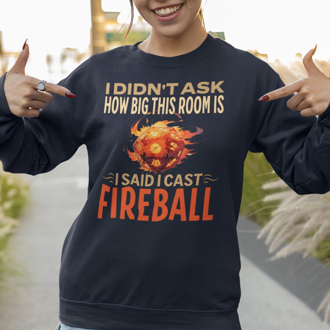 DM I Said I Cast Fireball, Dungeons & Dragons Sweatshirt RPG Sweater ...