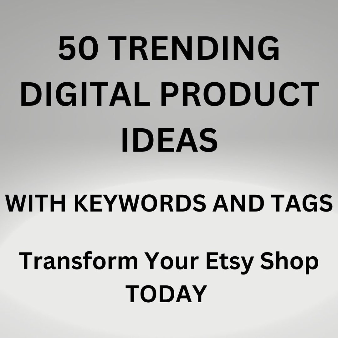 50 Trending Digital Product Ideas: With Keywords and Tags, High-demand ...