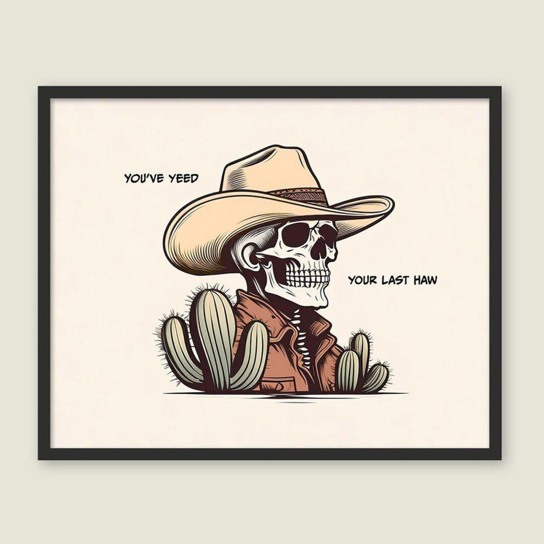 You've Yeed Your Last Haw | Yeehaw! | Western Style | Funny Saying ...