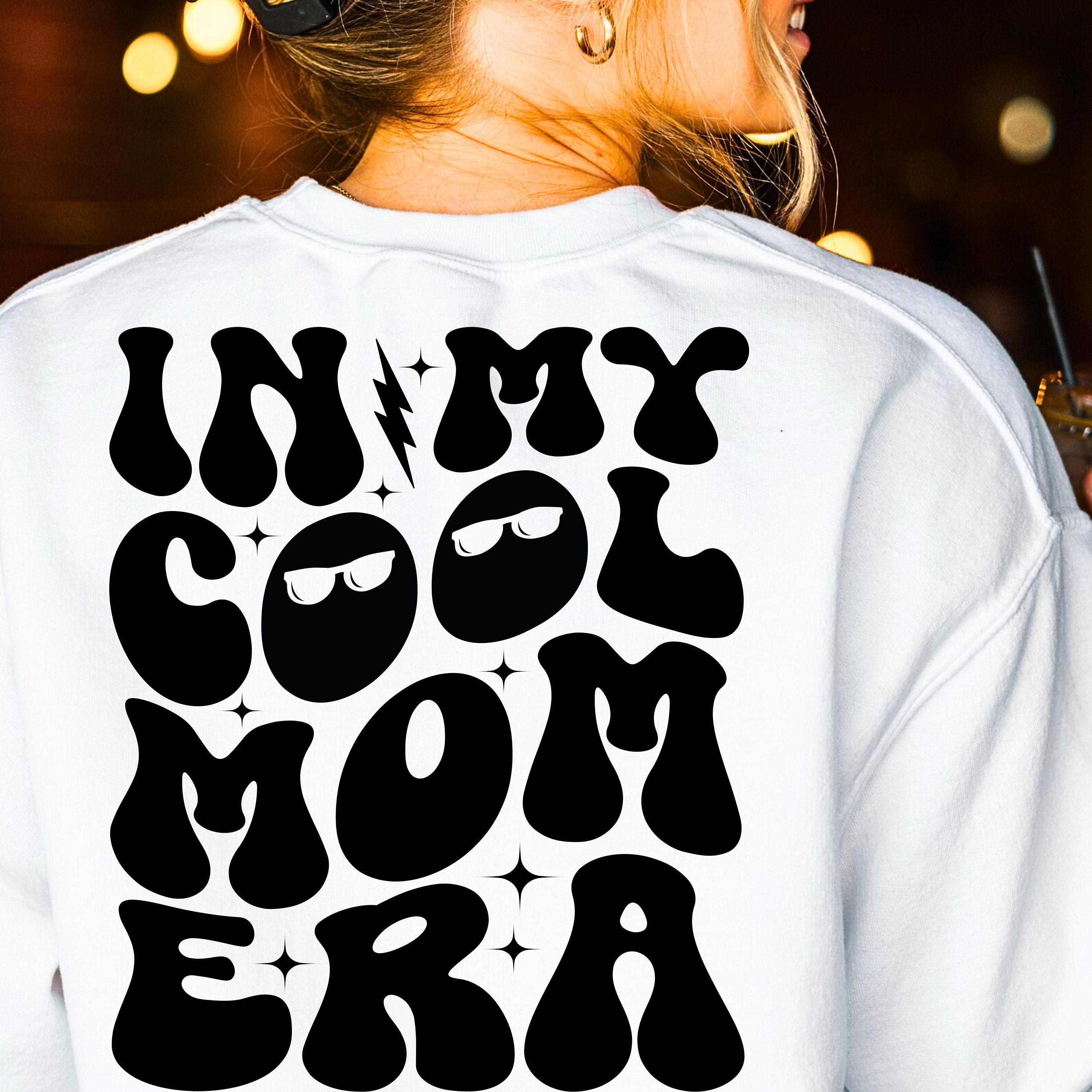 In My Cool Mom Era Svg Png Mom Svg Aesthetic Svg Cool Mama - Etsy