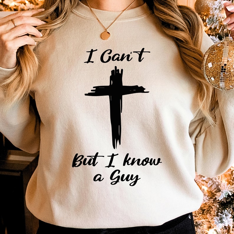 I Can't but I Know A Guy Svg Png, I Can't but I Know A Guy Jesus Cross Funny Christian Digital ...