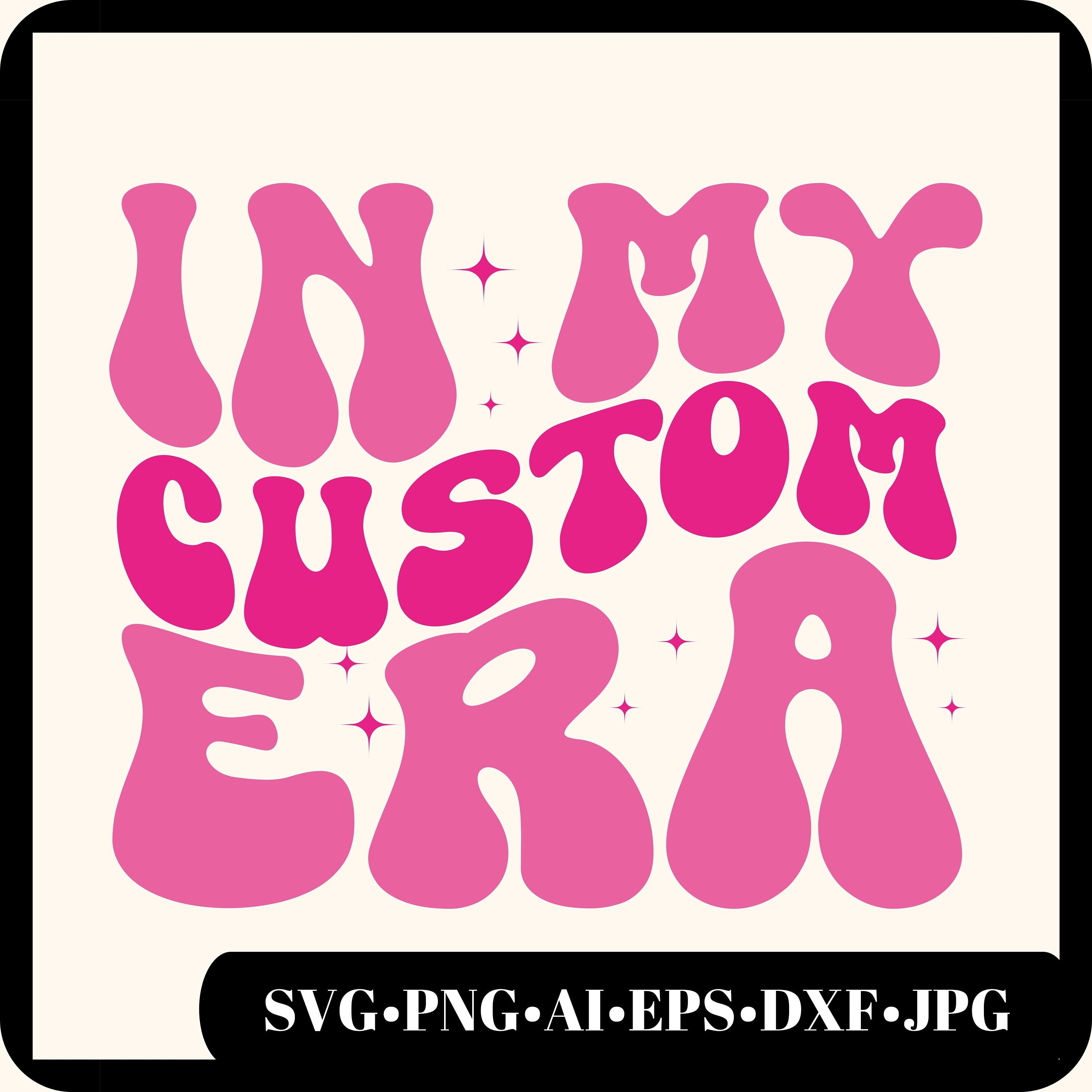 In My Custom Era Svg Files for Cricut, Custom Groovy Text, in My Teacher Era, Retro Custom Wavy ...