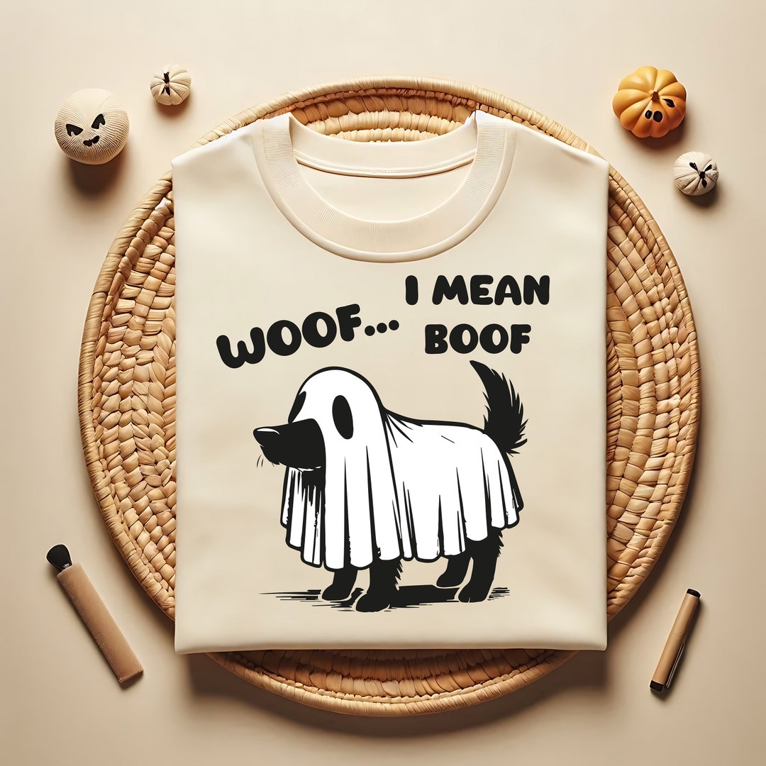 Funny Ghost Dog SVG PNG: Woof I Mean Boof, Halloween (digital Download ...