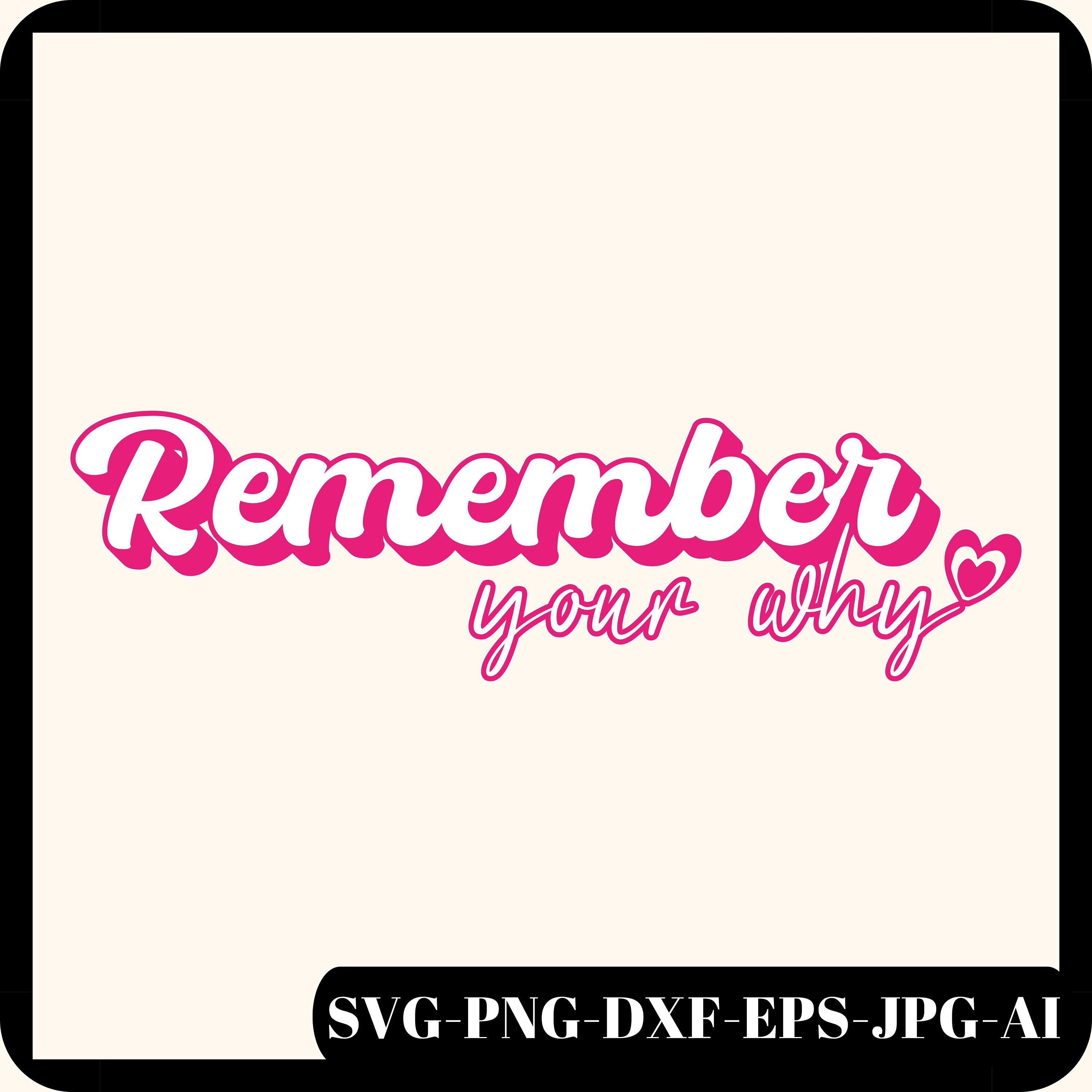 Remember Your Why Svg Png, Inspirational Design, Positive Quotes for ...