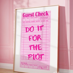 Do It for the Plot Guest Check Print, Pink Trendy Wall Art, Printable ...