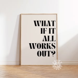 What If It All Works Out Print, Printable Wall Art, Trendy Wall Art ...