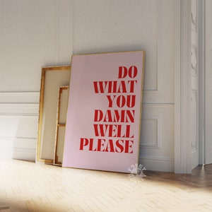 Do What You Damn Well Please Typography Print, Trendy Wall Art Print ...