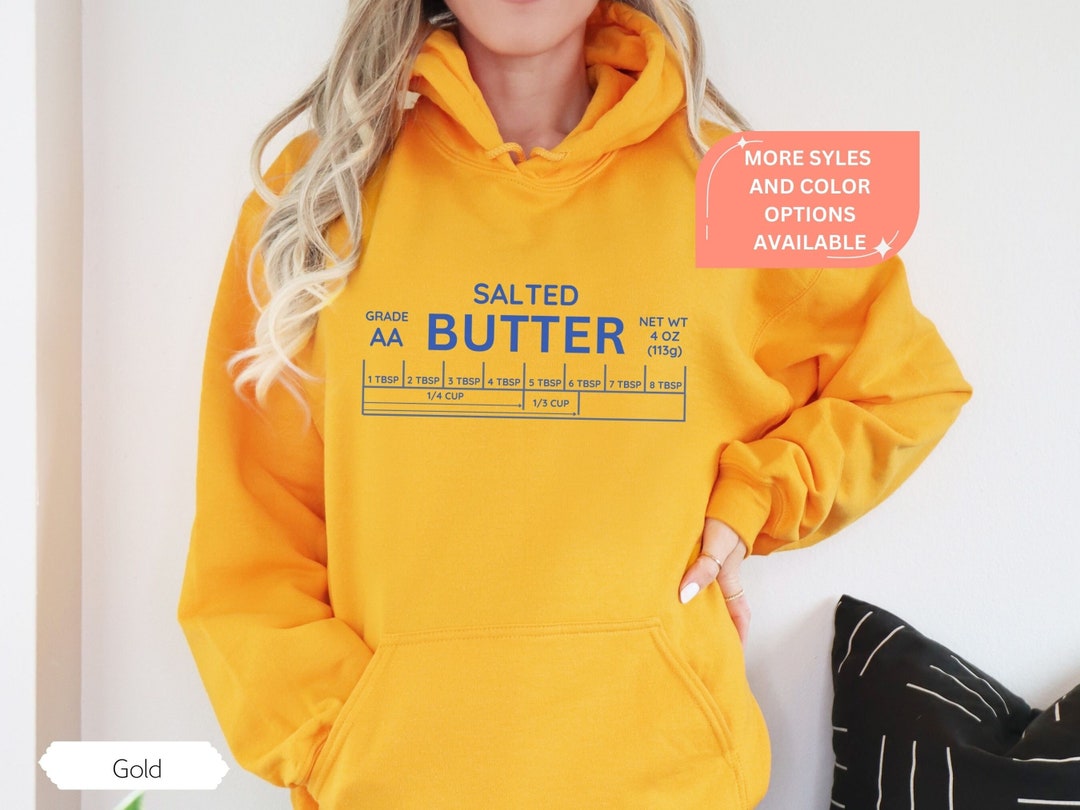 Salted Butter Hoodie, Salted Butter Sweatshirt, Funny Baking Shirt ...