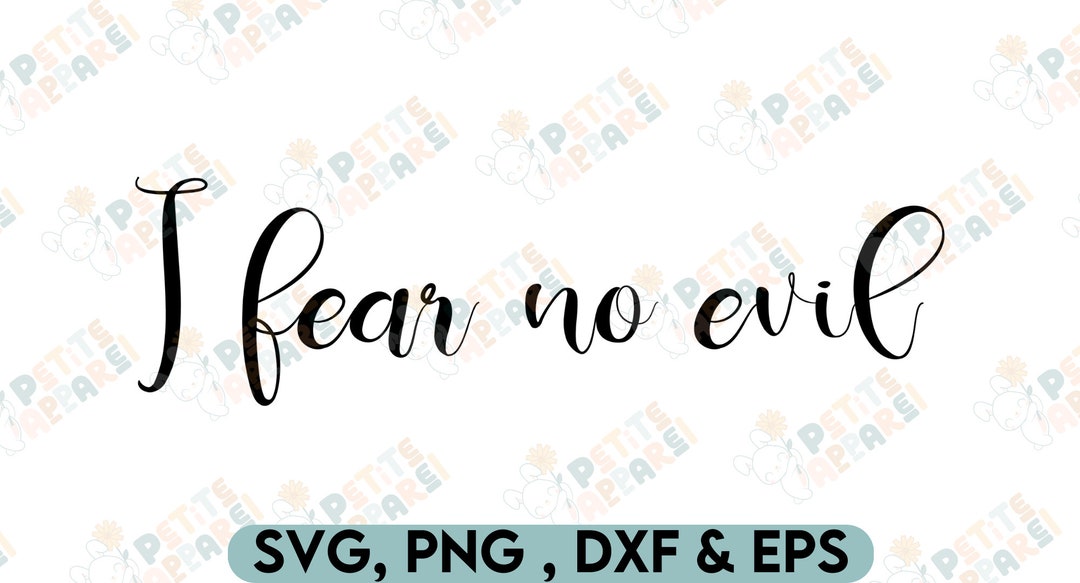 I Fear No Evil SVG PNG and EPS - Etsy