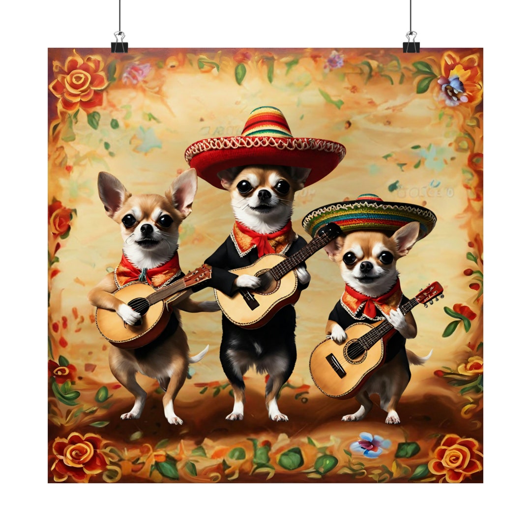 Mariachi Chihuahuas Poster, Eco-friendly Mexican Fiesta Art, Funny ...