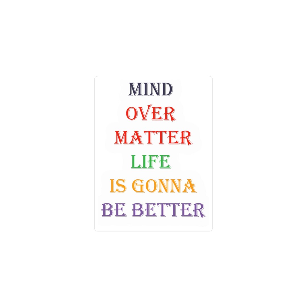 Inspirational & Motivational Quote Stickers: Mind Over Matter Life is ...