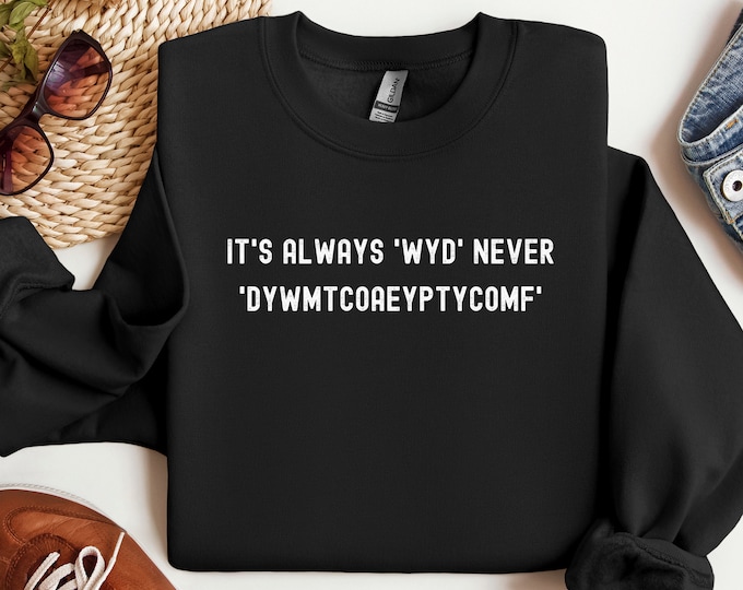 It's Always WYD and Never DYWMTCOAEYPTYCOMF Sticker | Smut Sticker ...