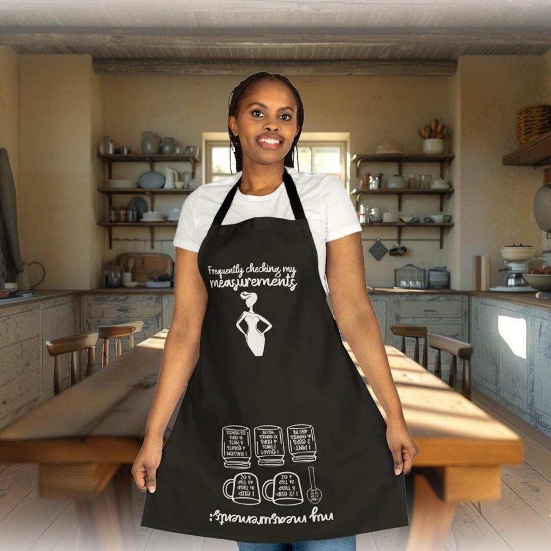 Funny Apron, Checking My Measurements, Kitchen Conversion Chart, 5 ...