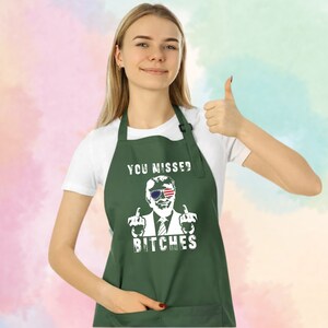 You Missed B*tches Apron, Funny Trump 2024 Apron, Shooting This Gift ...