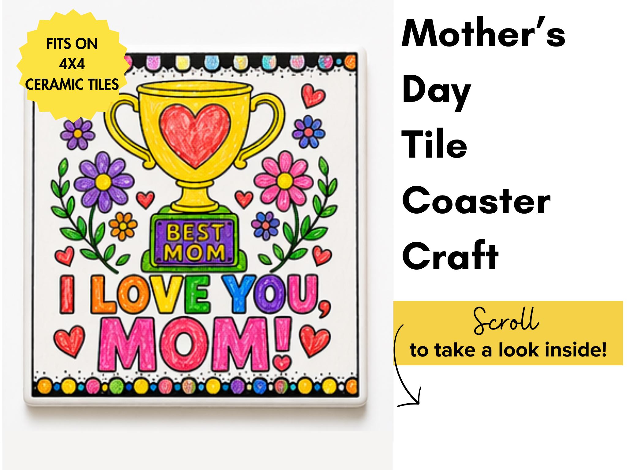 Mothers Day Coaster Craft for Kids | Tile Coaster Mothers Day Activity ...