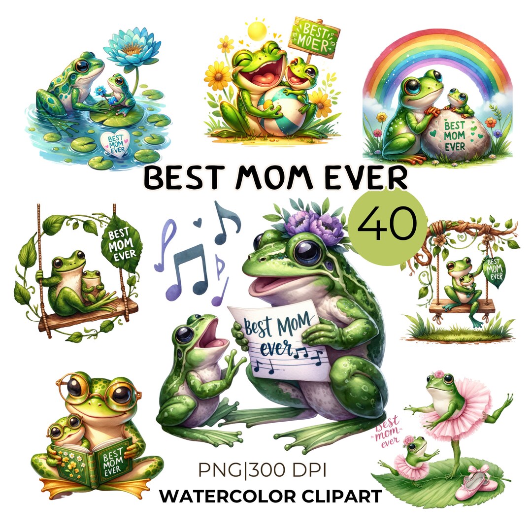 Best Mom Ever Frog Clipart - Watercolor Mother's Day Frogs PNG, Cute ...