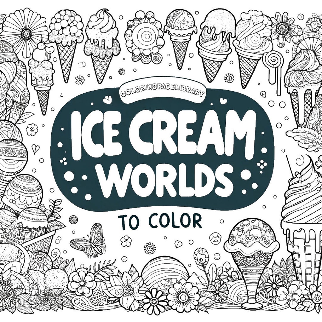 Ice Cream Worlds to Color | 16 Pages | Gift for Kids | Coloring Book - Etsy