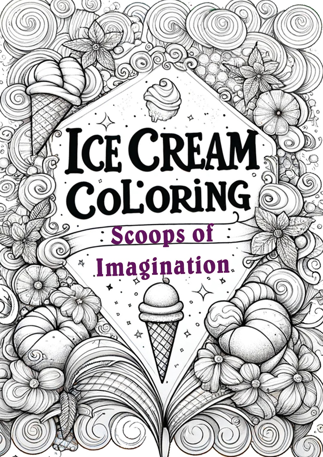 Ice Cream Coloring Page - 16 Page | Scoops of Imagination | Gift for ...