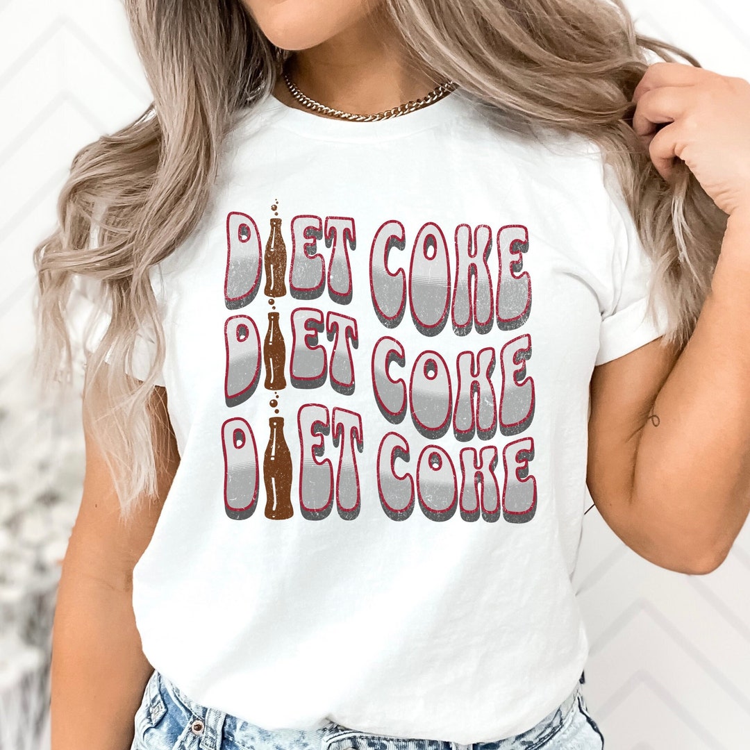 Diet Coke Tshirt, Diet Coke Lover Tee Shirt, Funny Diet Coke T-shirt ...