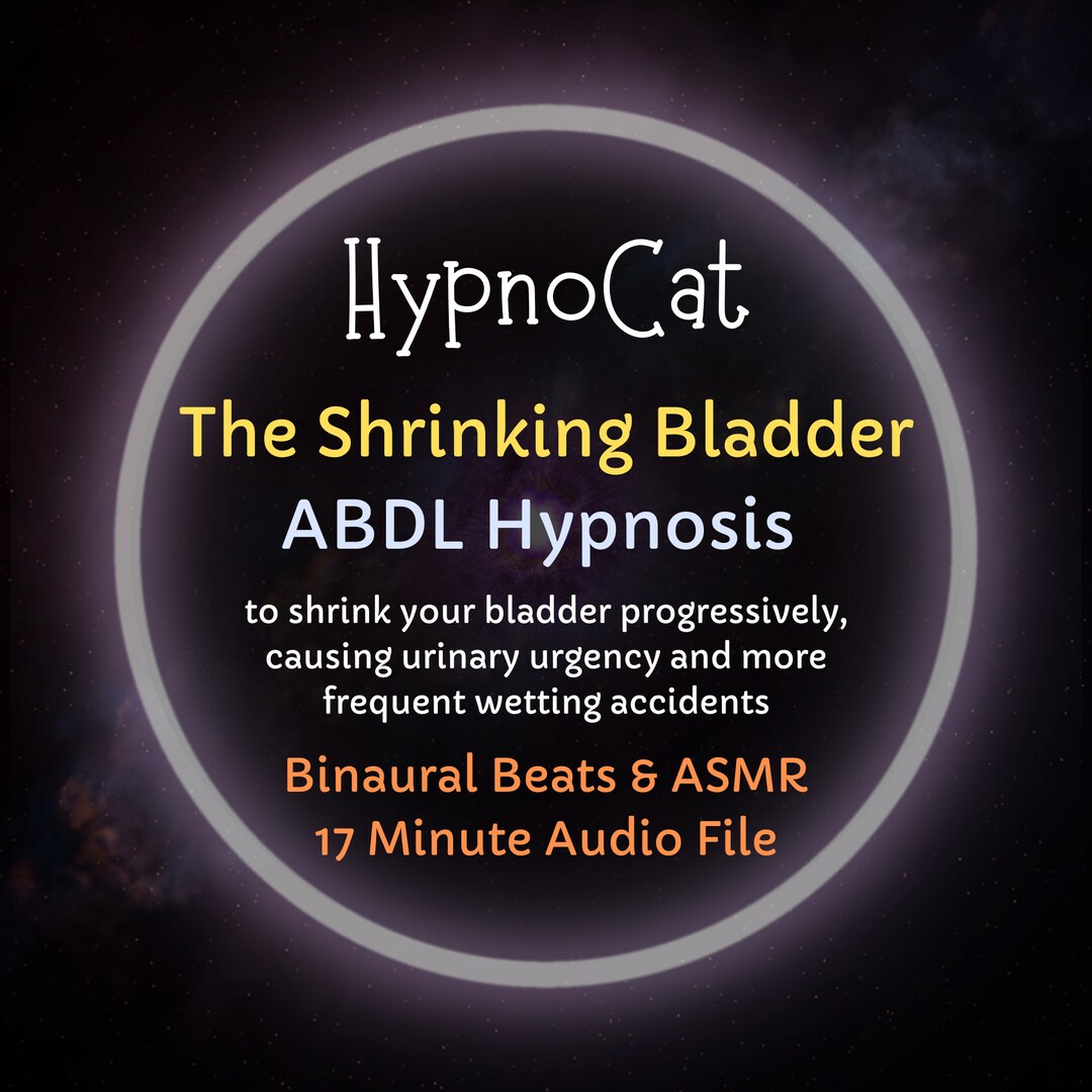 Hypnocat the Shrinking Bladder ABDL Diaper Hypnosis to Weaken Bladder Control and Progressively ...