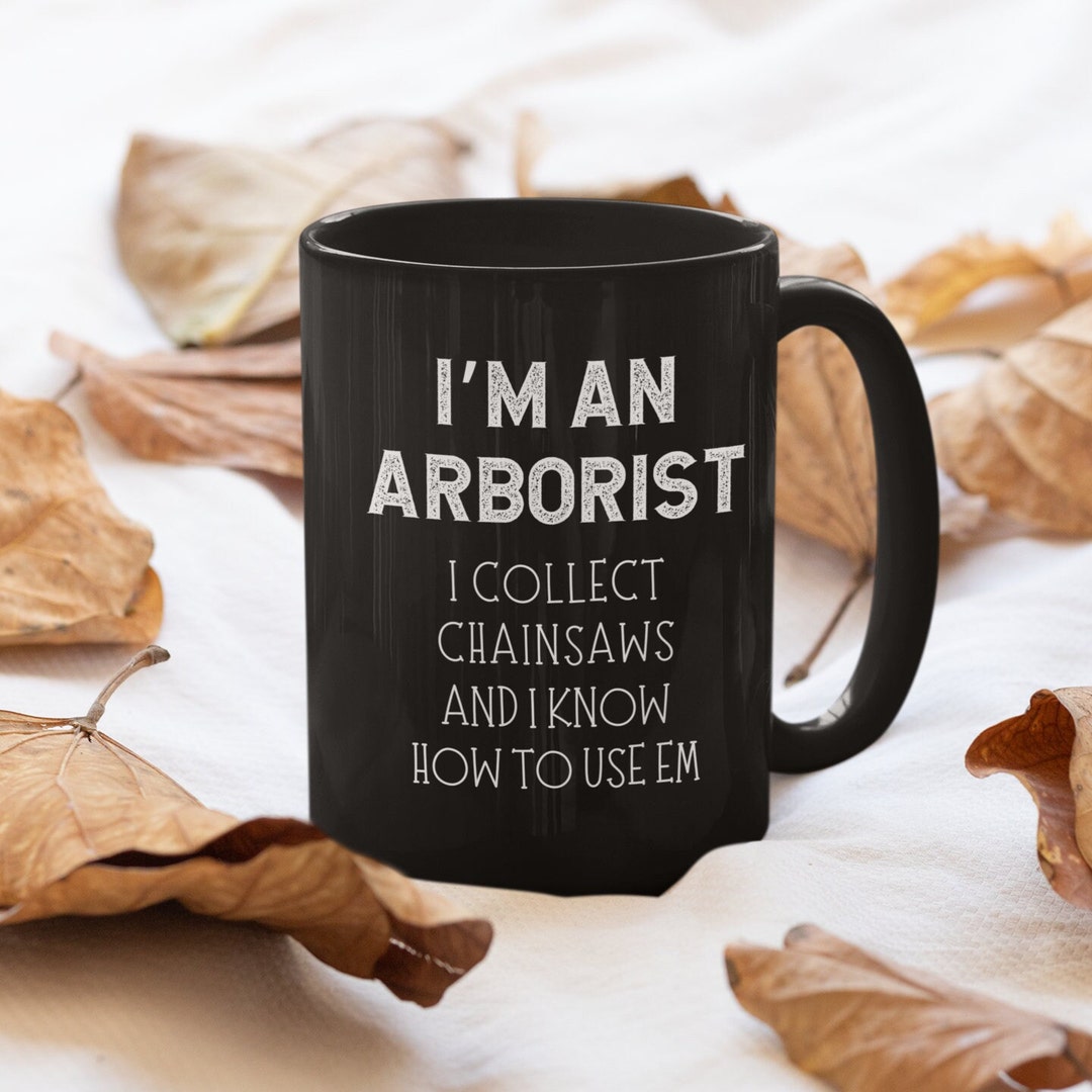 Gift for Tree Person Arborist Forrester Lumber Jack Woods Worker Black ...