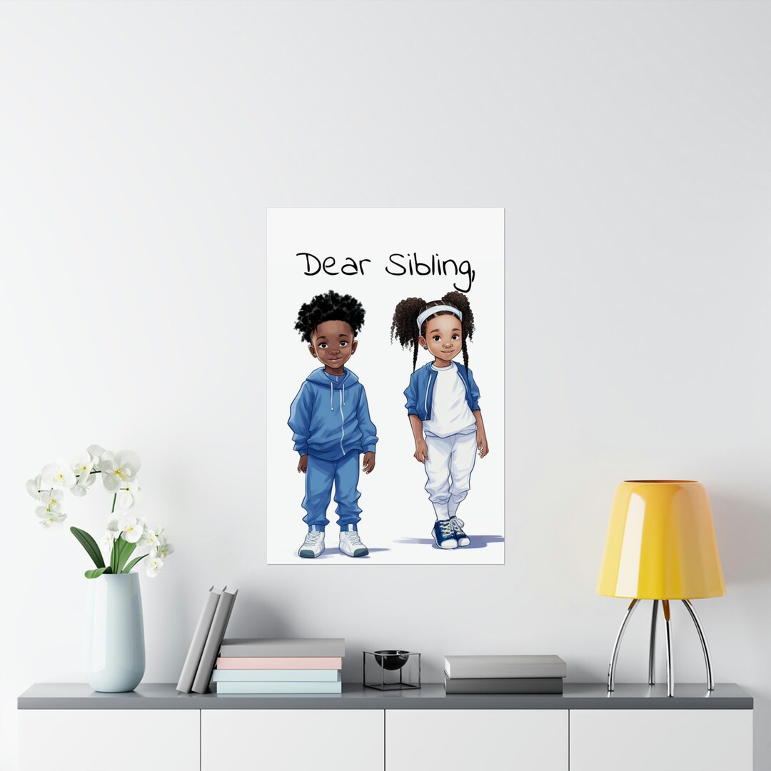 Dear Siblings Poster Sister and Brother Black Kids My Brothers Keeper ...