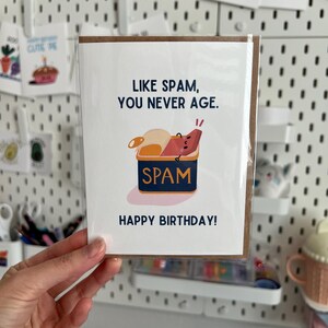 Like Spam, You Never Age. Happy Birthday - Greeting Card - Birthday ...
