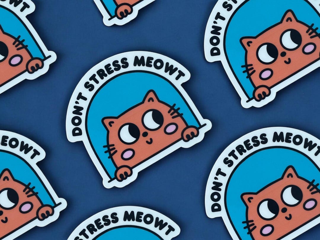 Dont Stress Meowt Cat Sticker Cute Cat Dont Stress Laptop Decal Water ...