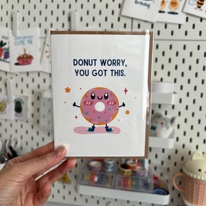 Donut Worry, You Got This - Greeting Card - Just Because Card - Fun ...