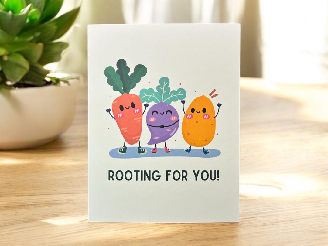 Rooting for You - Greeting Card - Congratulations Card - Just Because ...