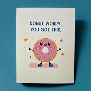Donut Worry, You Got This - Greeting Card - Just Because Card - Fun ...