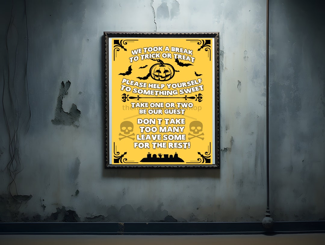 Took a Break to Trick or Treat Halloween Candy Porch Sign DIGITAL FILES ...