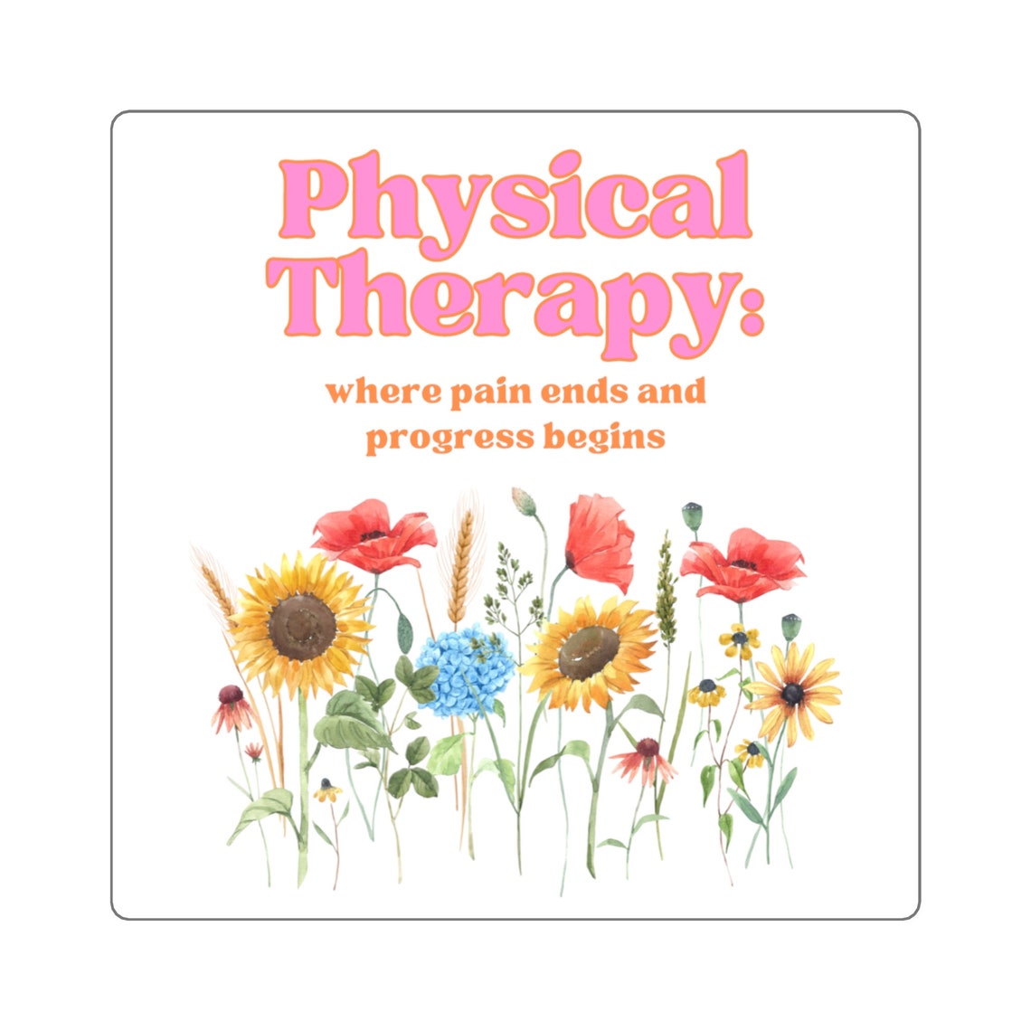 Square Physical Therapy Sticker pain Ends and Progress Begins - Etsy