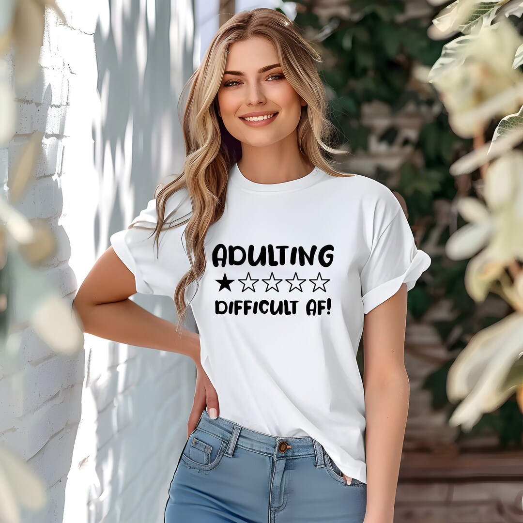 Funny Shirts Adulting Meme Tees Cool Best Seller Funny T-shirts Unisex ...