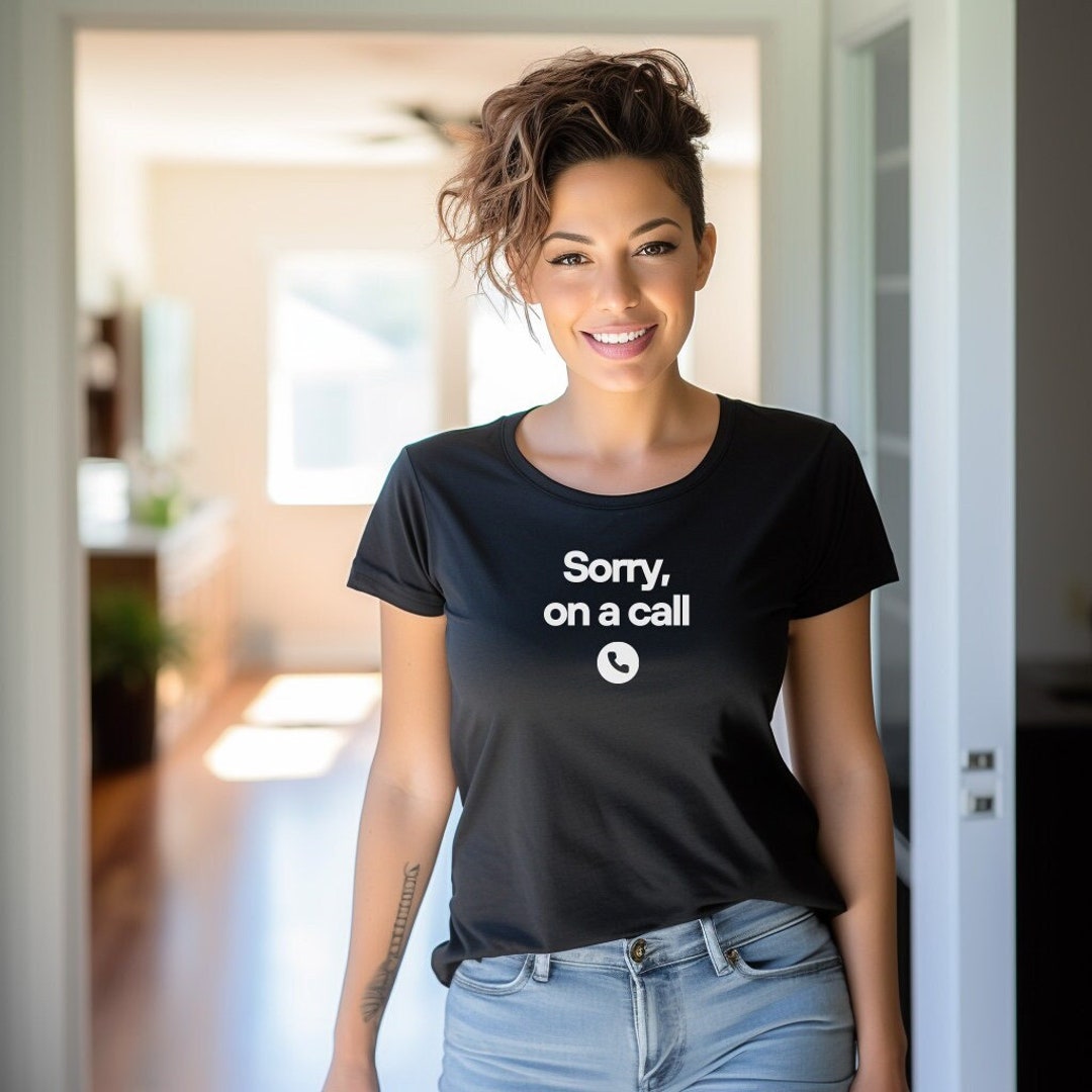 Sorry on A Call Shirt Funny Office Shirt Corporate Humor - Etsy