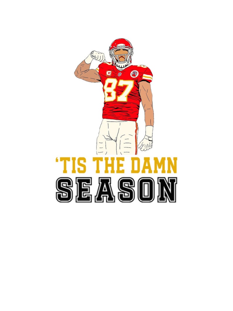 Travis Kelce- Tis the Damn Season - Etsy