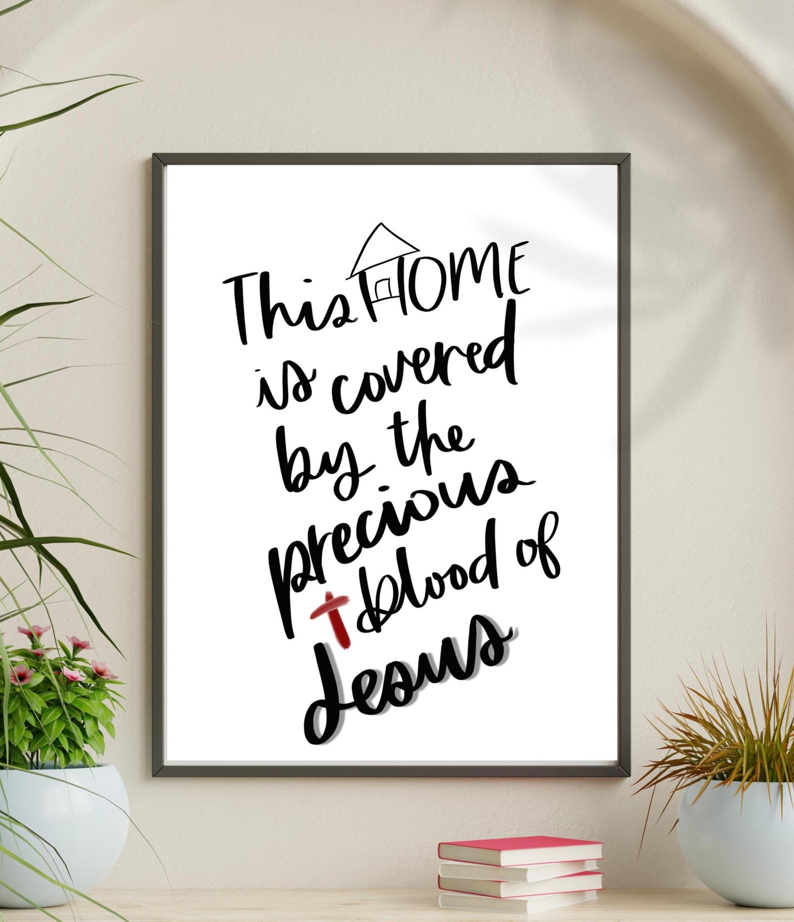 Christian Calligraphy; This Home is Covered by the Blood of Jesus ...