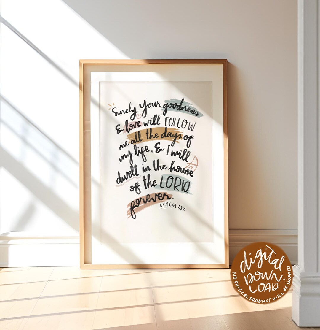 Handwritten Bible Verse Psalm 23:6 Printable Wall Art-“surely Your ...