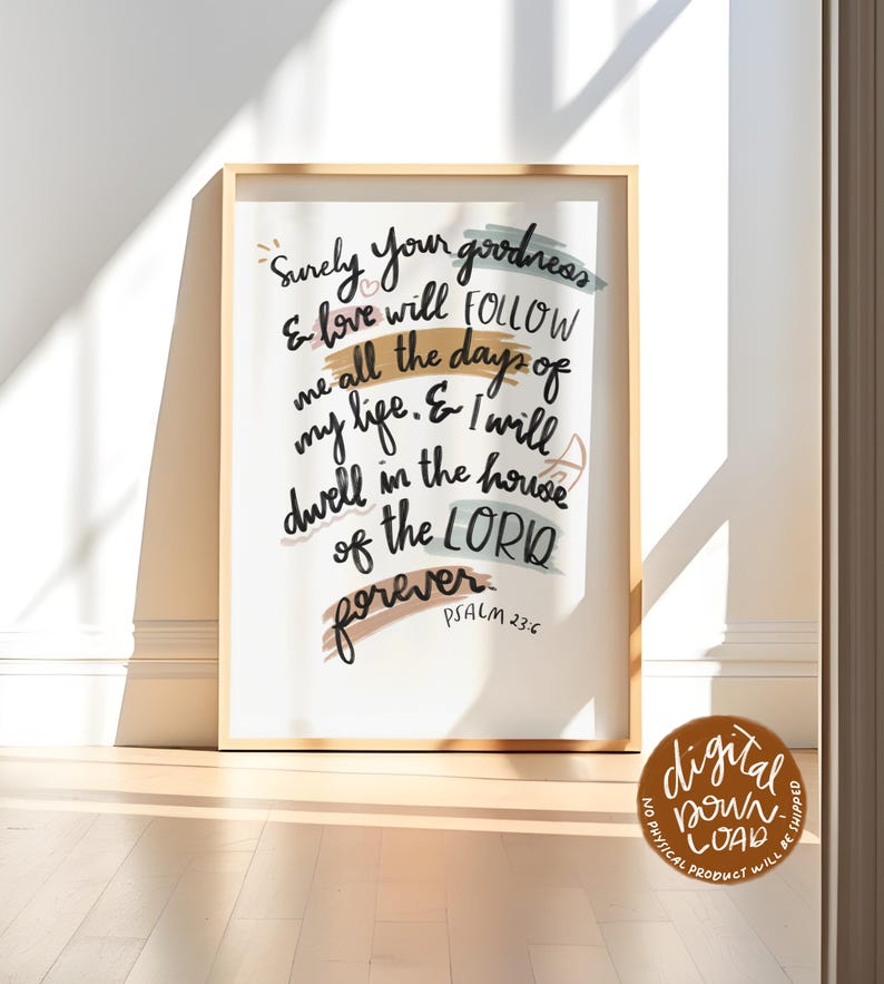 Handwritten Bible Verse Psalm 23:6 Printable Wall Art-“surely Your ...