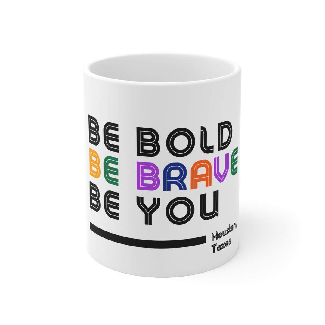 1980s Retro Houston Mug: Be Bold, Be Brave, Be You | Ceramic Mug 11oz ...