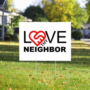 Love Thy Neighbor Yard Sign | Outdoor Kindness Statement (double Sided ...