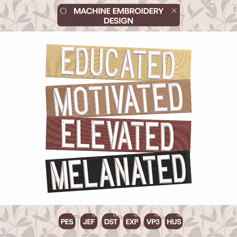 Black History Embroidery Design, Educated, Motivated, Elevated (instant ...